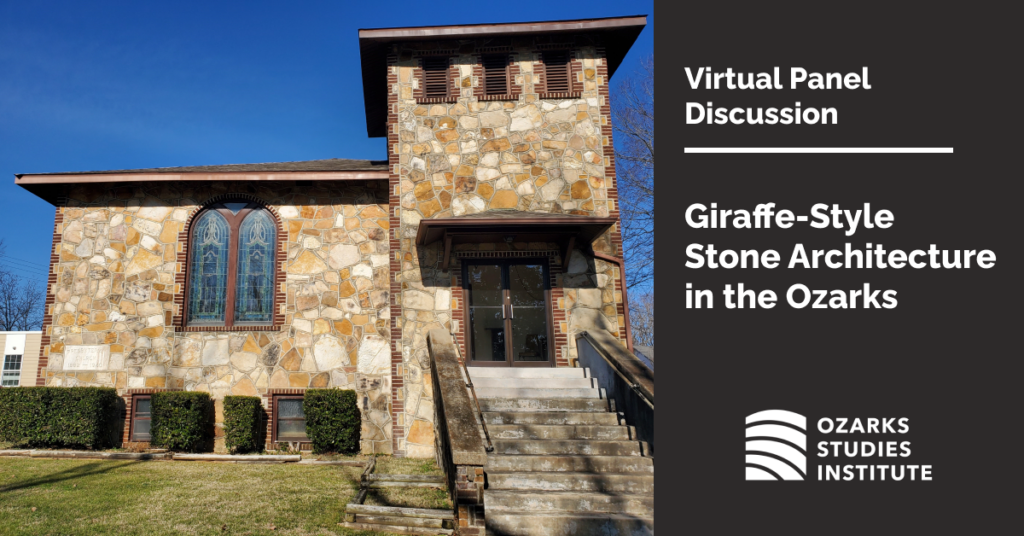 Panel Discussion: Giraffe-Style Stone Architecture in the Ozarks ...